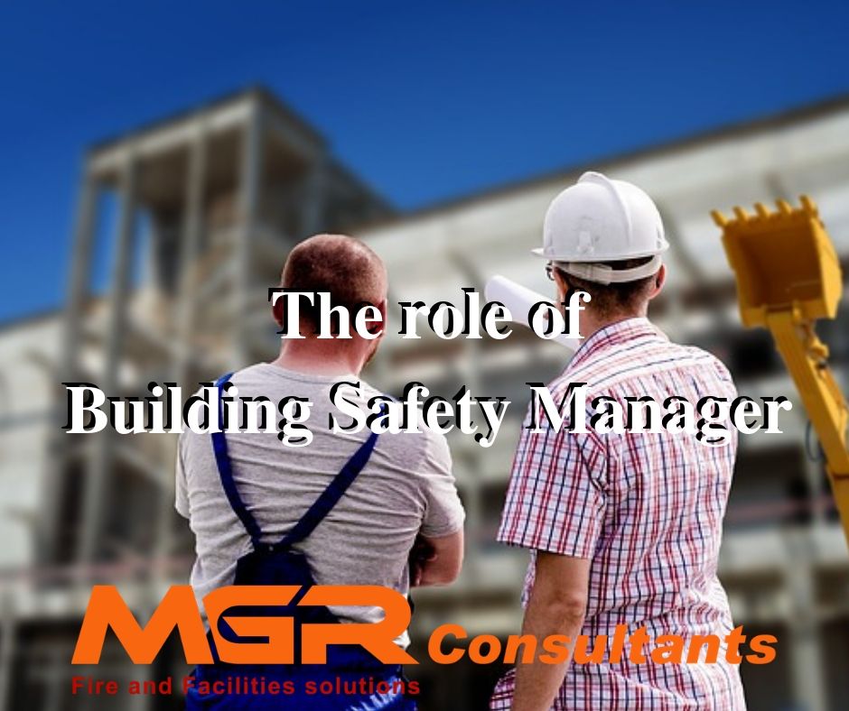 The critical role of the Building Safety Manager (BSM) – MGR Fire and ...